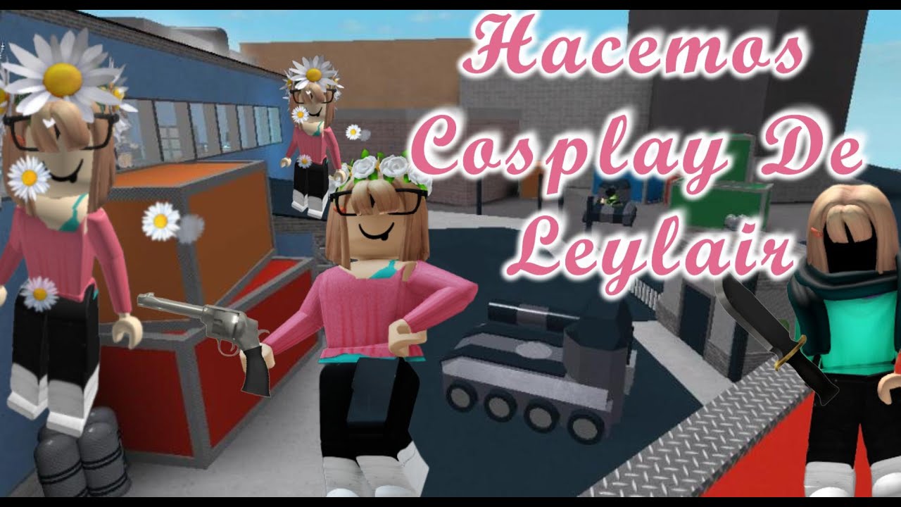 Hacemos Cosplay De Leylair En mm2!! - YouTube