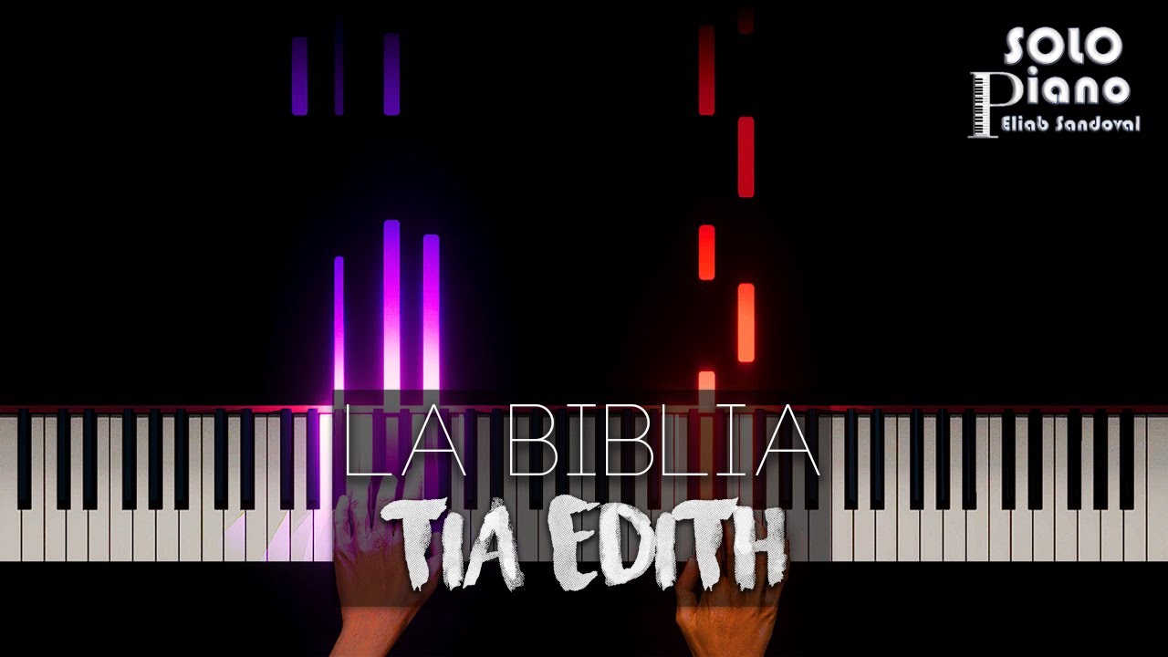 La Biblia - Edith Aravena (Tia Edith) | Easy Piano Tutorial + Partitura ...