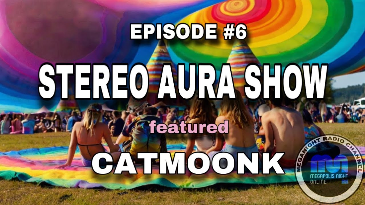 Stereo Aura show Episode #6 - YouTube