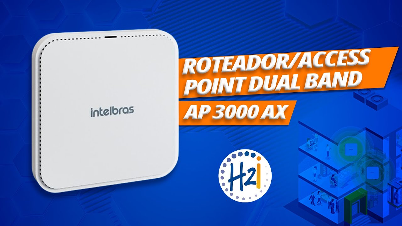 O Roteador AP 3000 AX da Intelbras é o Wifi - YouTube