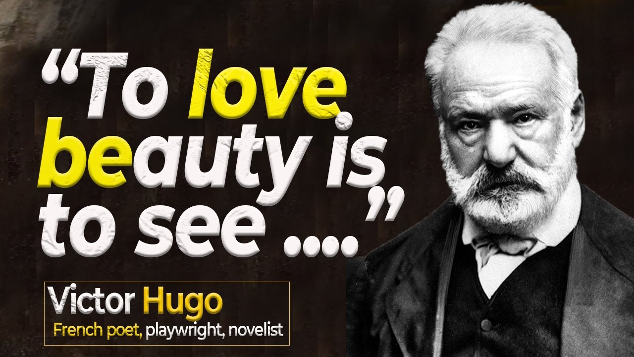 Victor Hugo's Motivational Quotes | The Wisdom of Victor Hugo poetry ...