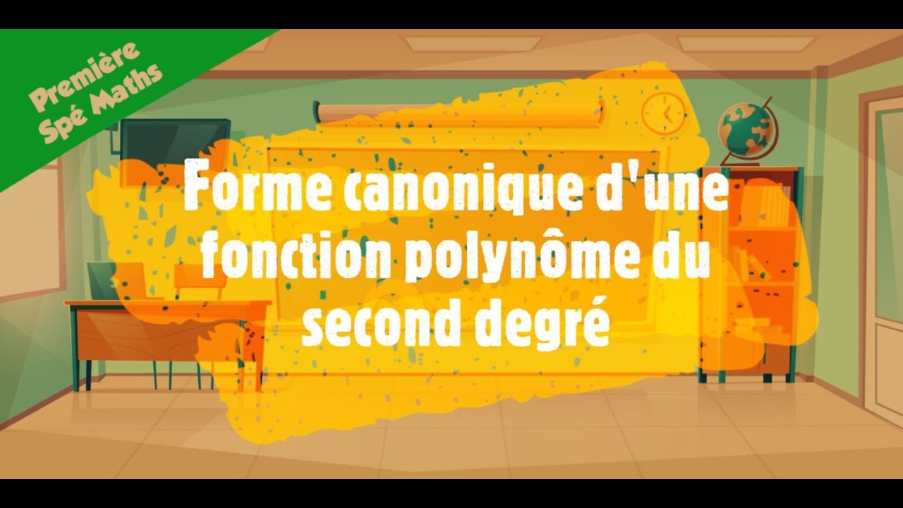 Forme canonique d'une fonction polynôme du second degré - YouTube