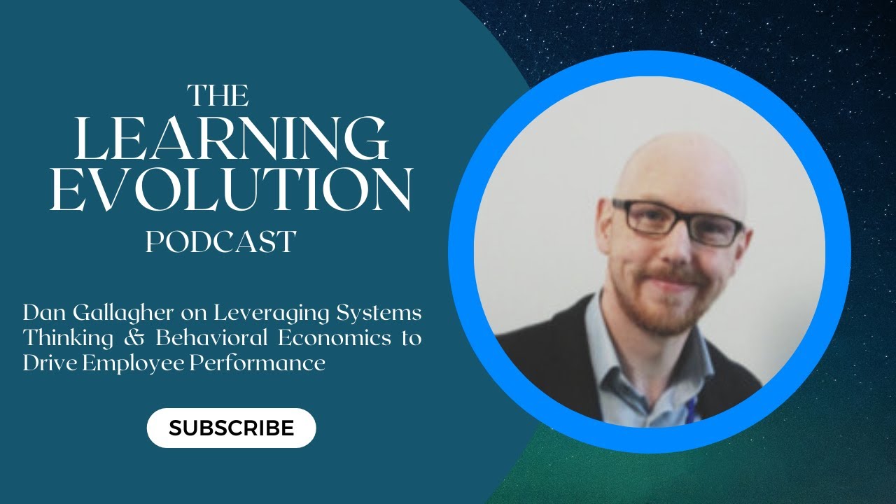 Dan Gallagher on Leveraging Systems Thinking & Behavioral Economics to ...