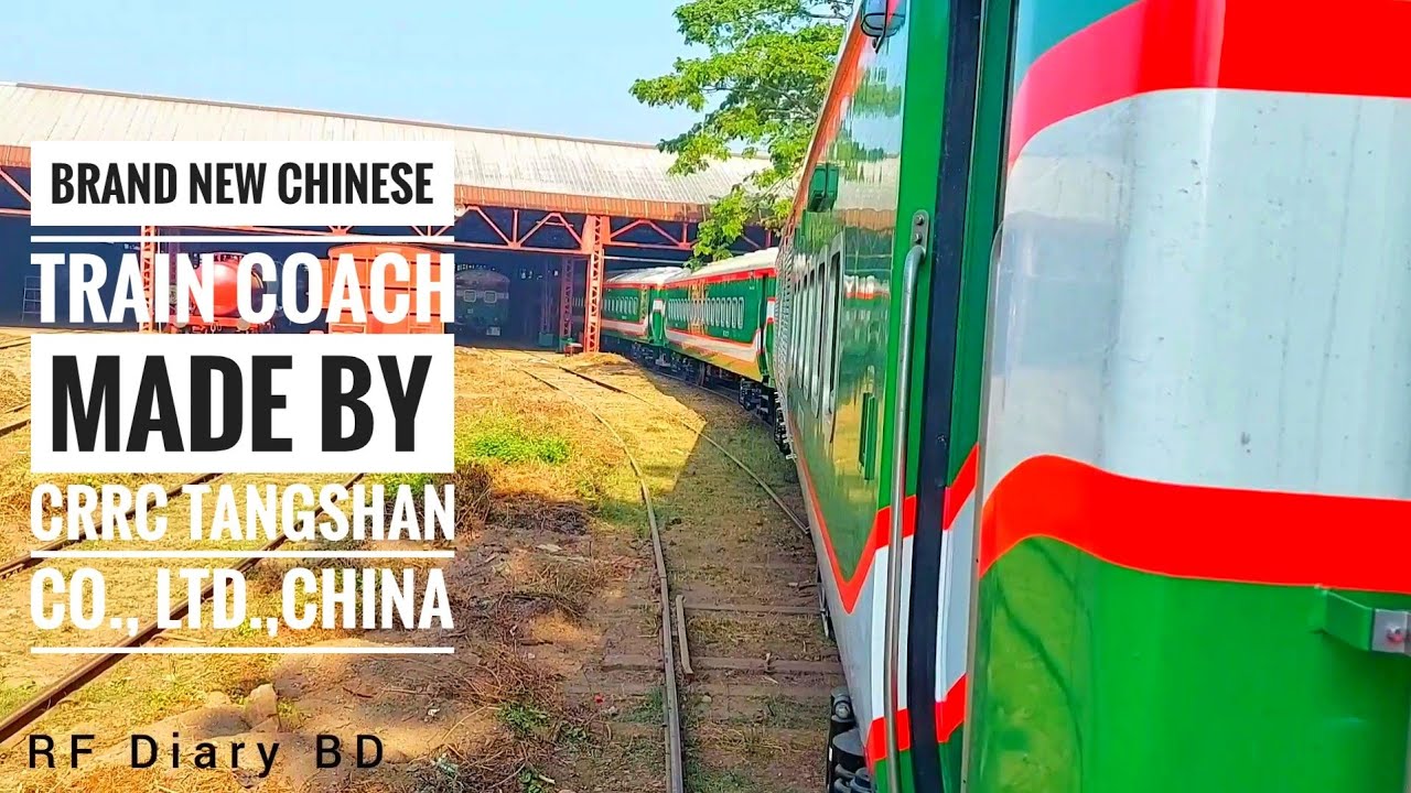 Brand New Chinese Train ll Now at Saidpur Railway Workshop ll Made By ...