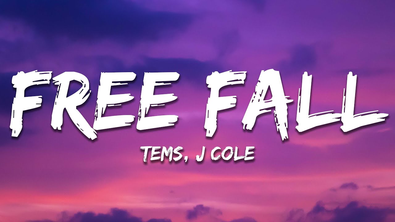 Tems, J. Cole – Free Fall (Lyrics) - YouTube