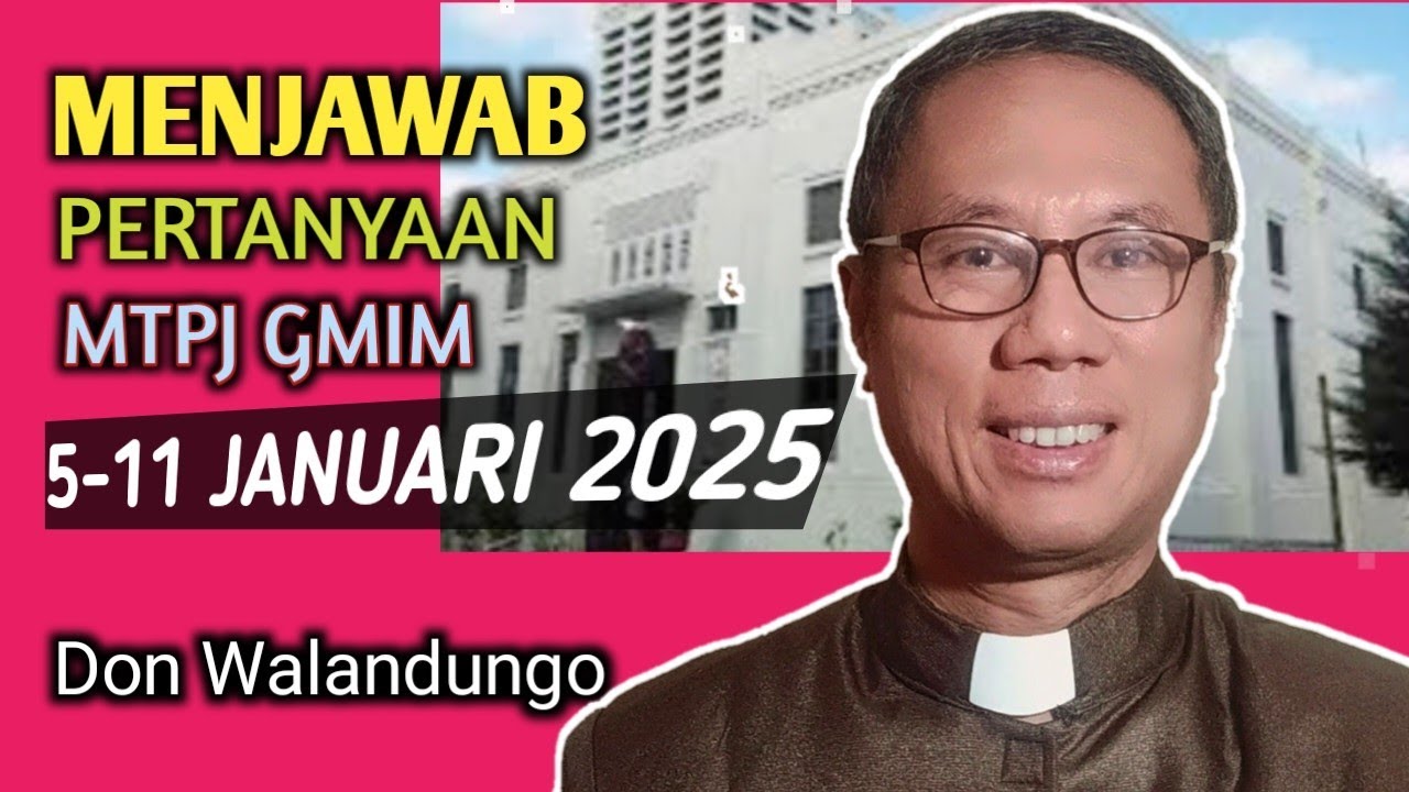 MENJAWAB PERTANYAAN MTPJ GMIM 5-11 JANUARI 2025 - YouTube