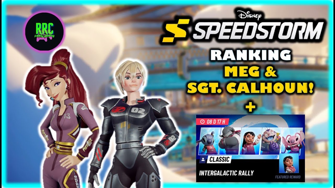 Disney Speedstorm Live! Ranking Meg & Sgt. Calhoun + The Intergalactic ...