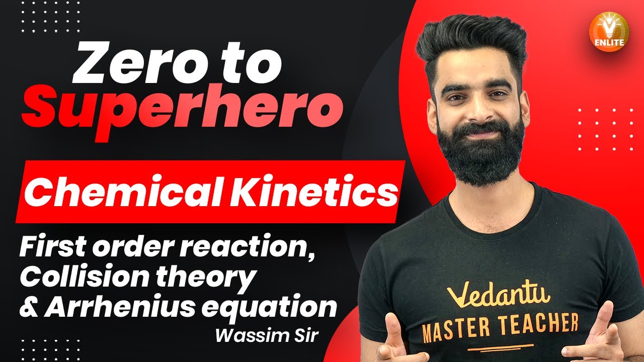 Chemical Kinetics: First Order Reaction, Collision Theory and Arrhenius ...