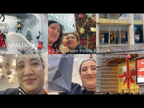 Annemle 2 gün İstinye Parkta Kaldık🙈  Beymen Beauty’de Makyaj Yaptırdım💄 Mini Alışverişim🛍️#aralog 5