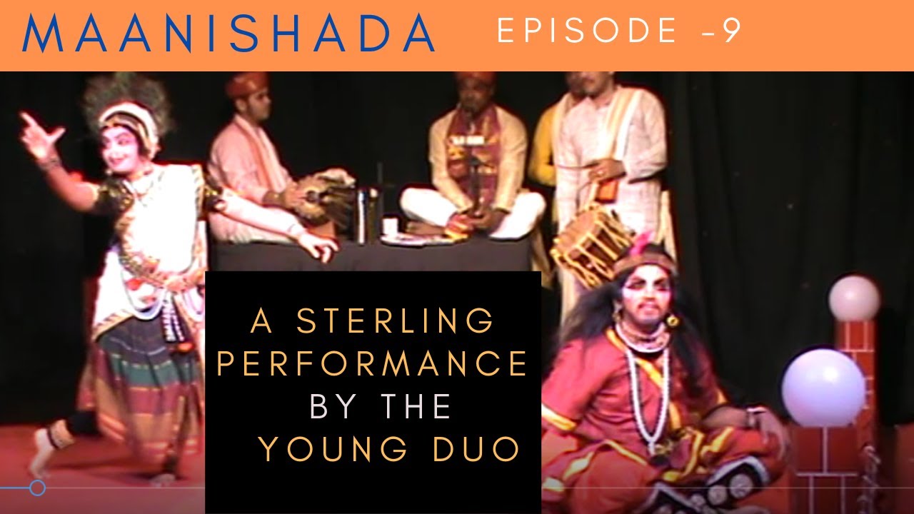 YAKSHAGANA 'MAANISHADA ' BY ARTISTS OF SANATANA YAKSHALAYA ,EPISODE -9 ...