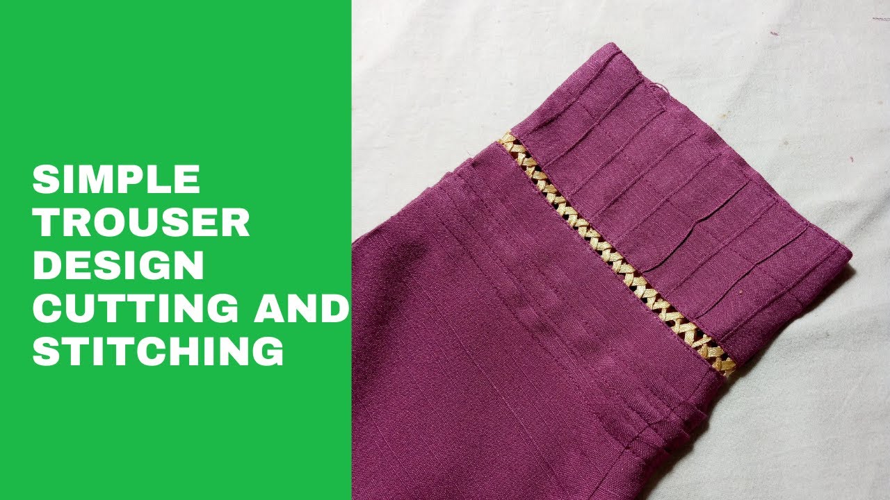 Trouser Design Cutting And Stitching Short Video | Stitching With ...