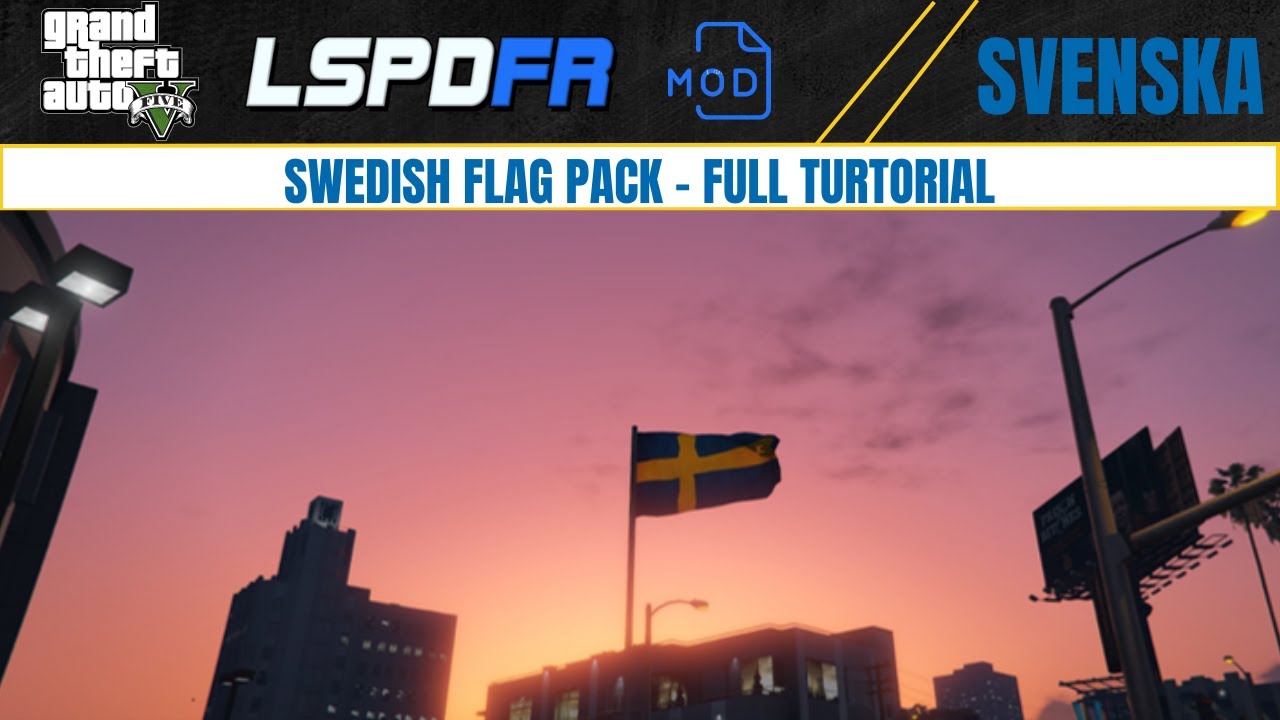 Hur du laddar ner SWEDISH FLAG PACK till LSPDFR | GTA 5 | 2024 - YouTube