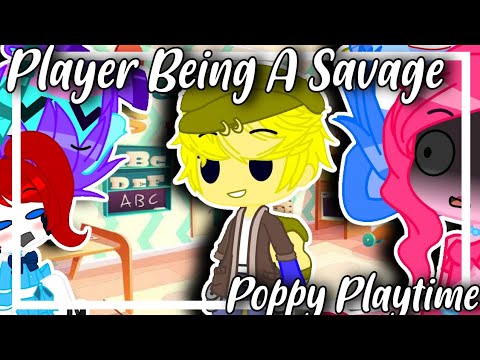 Player Being A Savage || Gacha Club || Skit || Poppy Playtime - YouTube