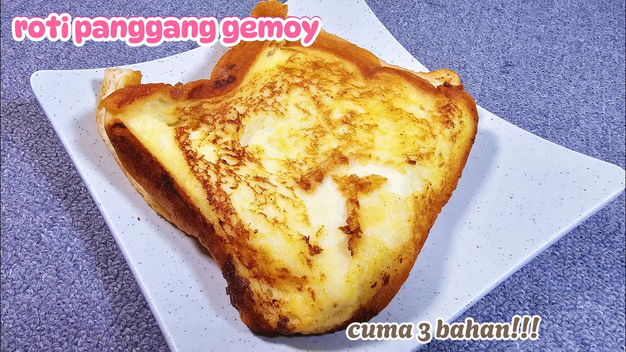 CUMA PAKAI 3 BAHAN AJA!! ROTI PANGGANG GEMOY!! | RESEP PRAKTIS UNTUK ...