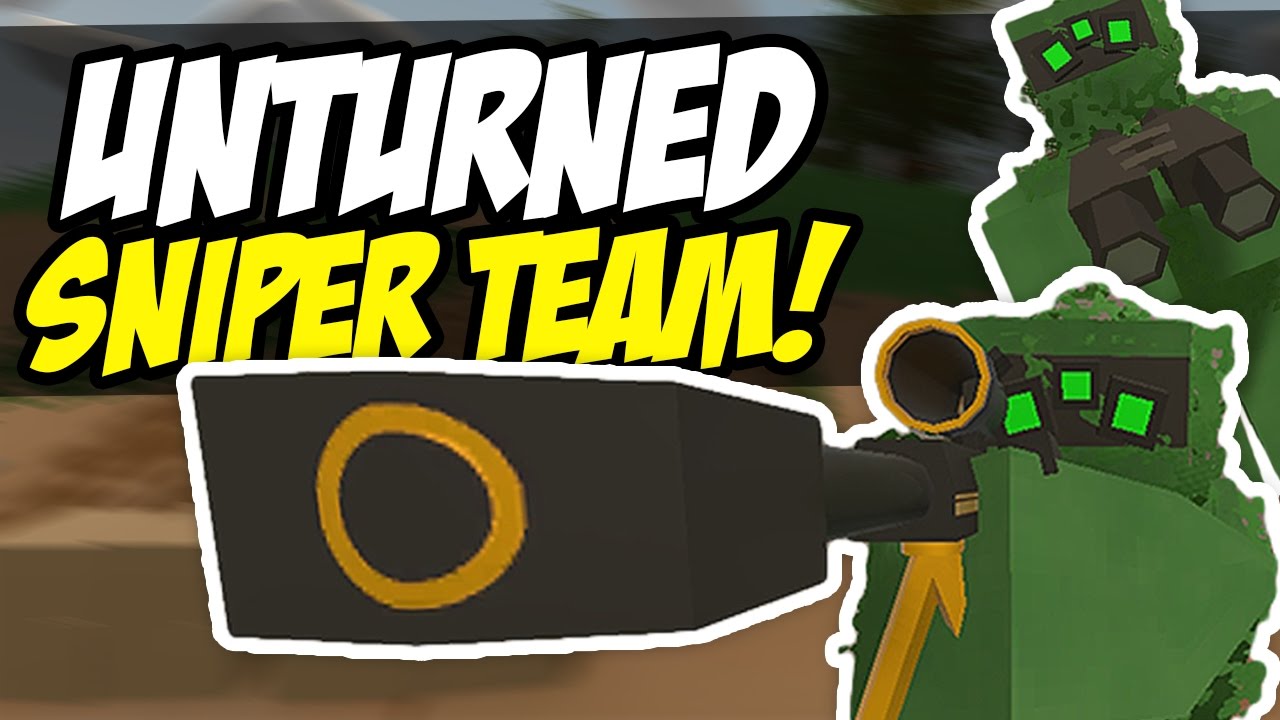 ULTIMATE SNIPER TEAM - Unturned PVP - YouTube