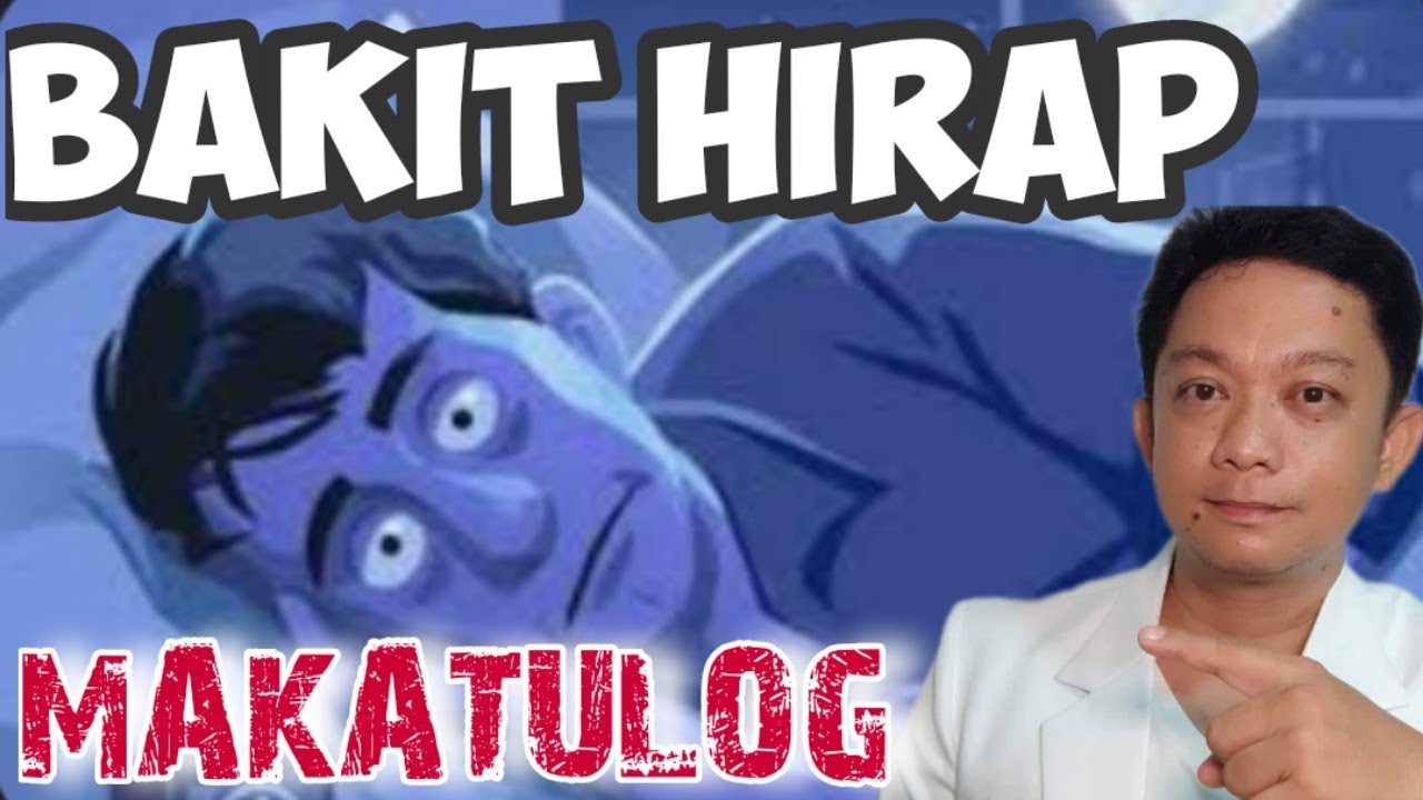 6 DAHILAN BAKIT HIRAP MATULOG - YouTube