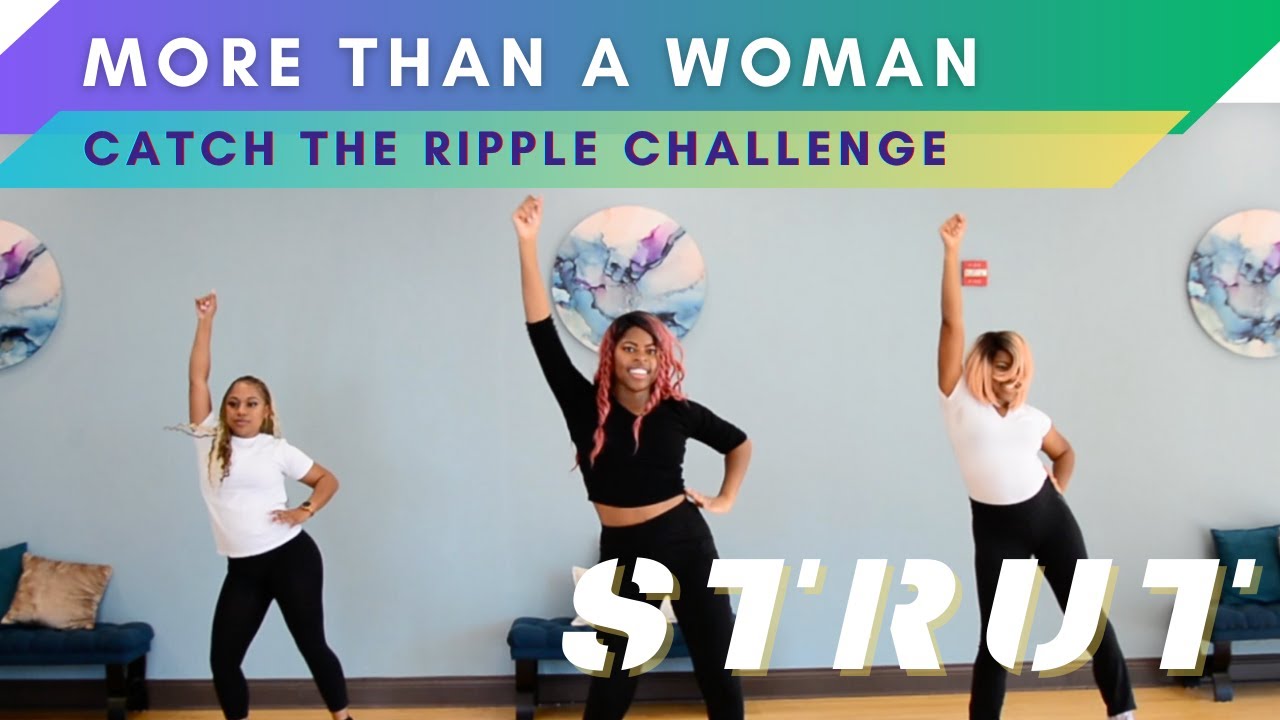 Dance Challenge | More Than a Woman | Catch The Ripple 3 | Strut Into ...