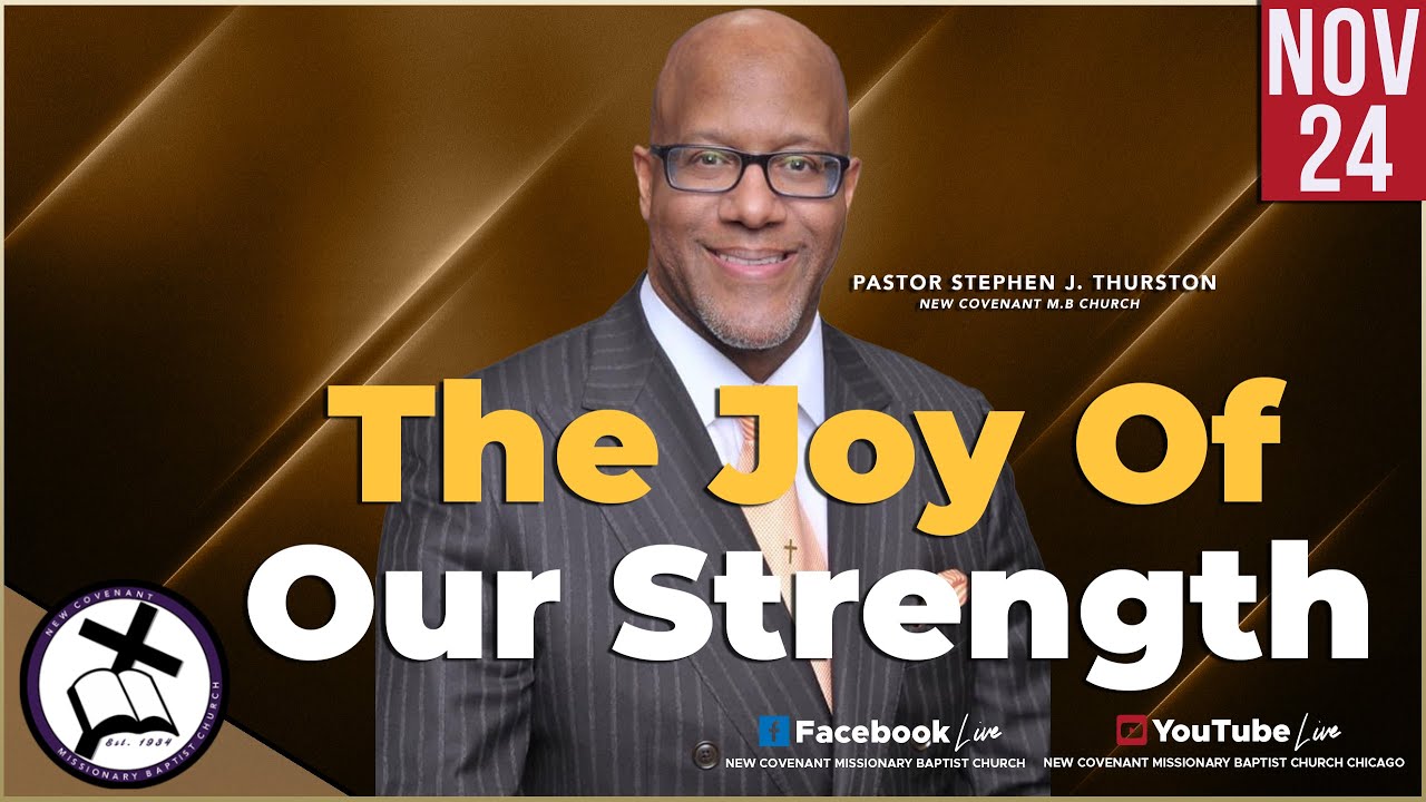 "The Joy Of Our Strength" | Pastor Stephen J. Thurston - YouTube