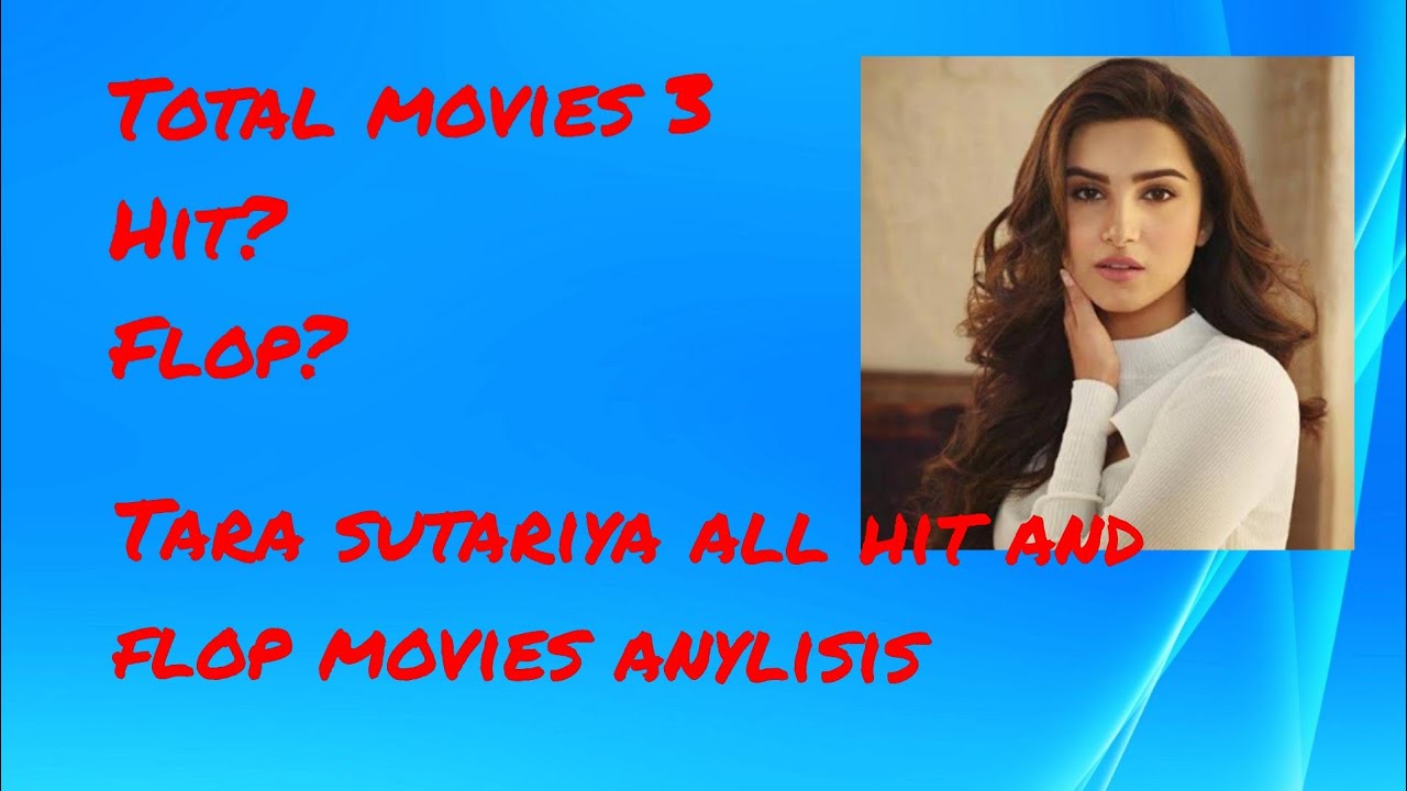 TARA SUTARIYA ALL HIT AND FLOP MOVIES ANALYSIS - YouTube
