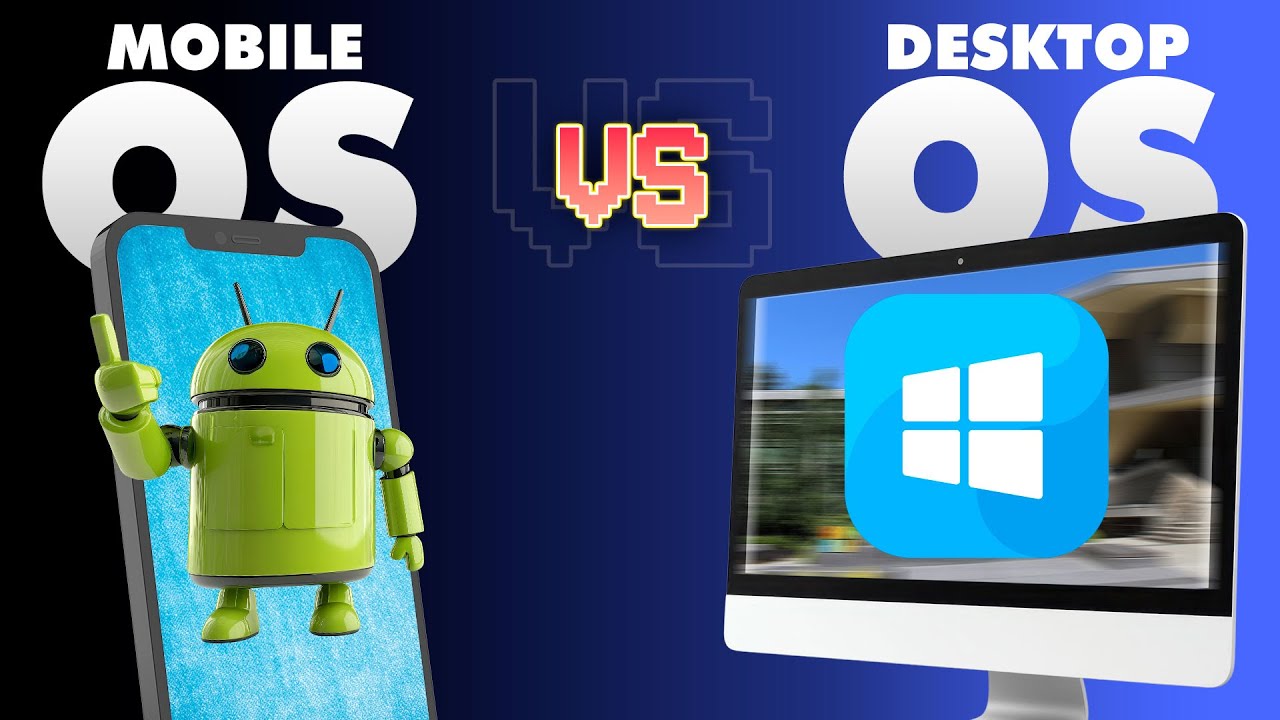 Mobile OS vs Desktop OS – Kya Difference Hai? - YouTube