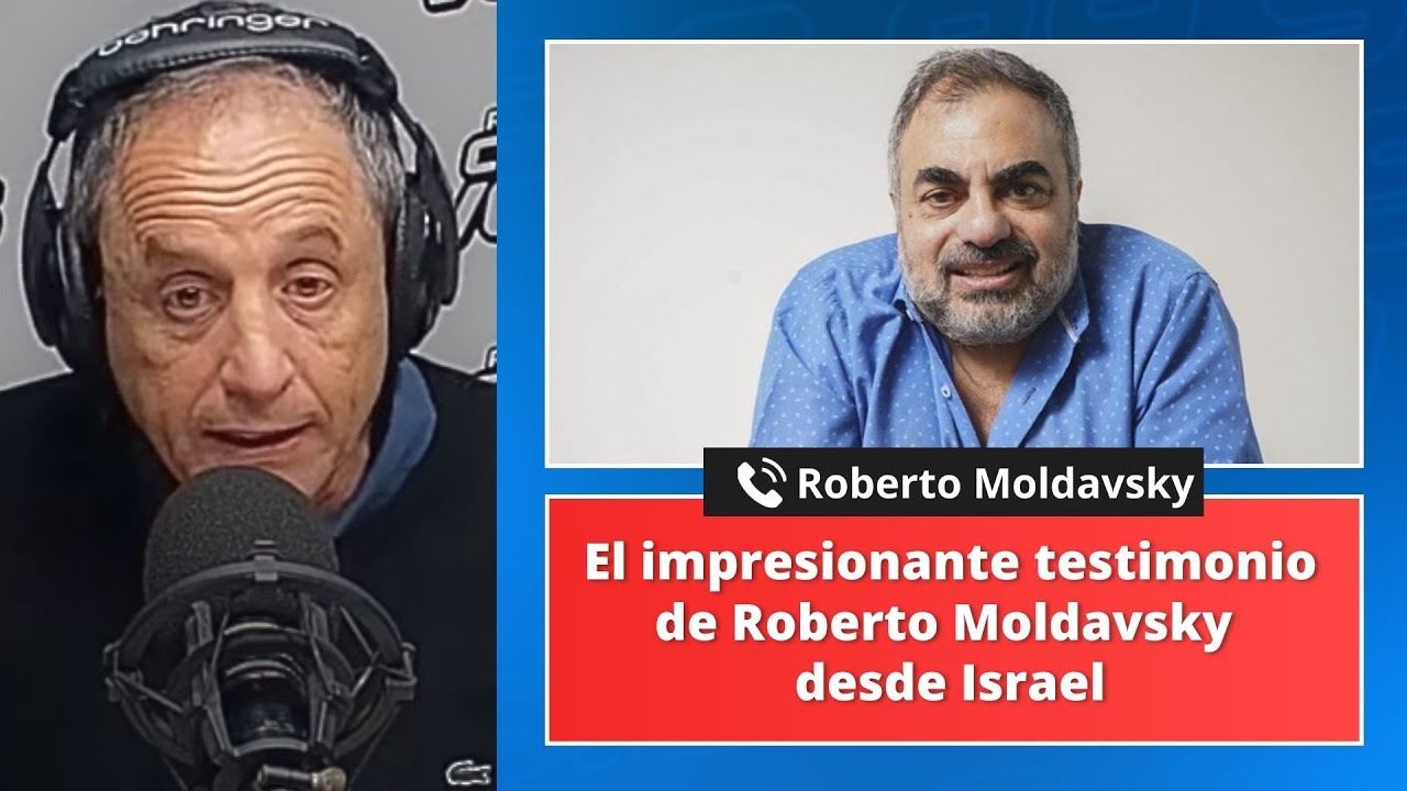 Roberto Moldavsky: "Yo no soy el que era antes del ataque de Hamás ...