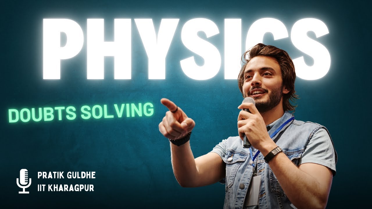 IIT-JEE Mentorship 2026 ||Physics Doubts Solving || JEE Mains #physics #doubtsolving # ...