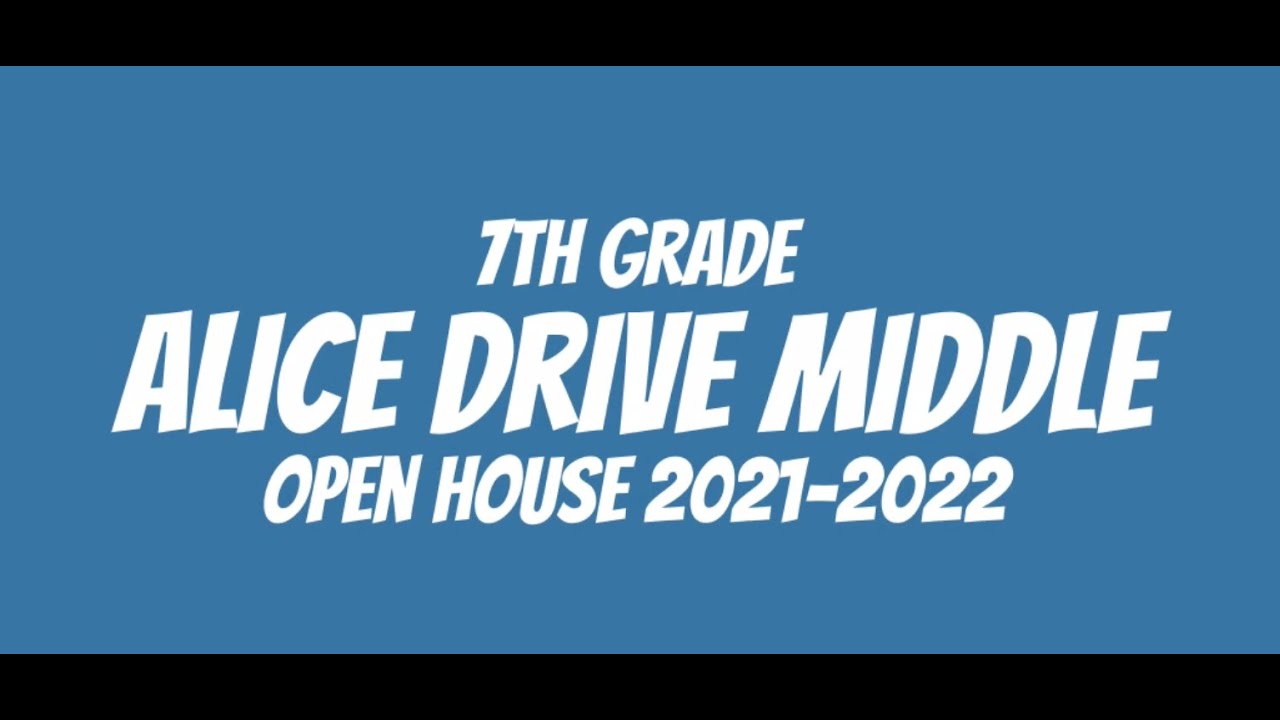 Alice Drive Middle - 7th Grade Open House 2021-2022 - YouTube