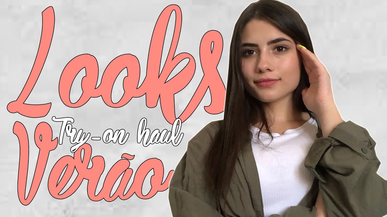 TRY-ON-HAUL | LOOKS DE VERÃO - YouTube