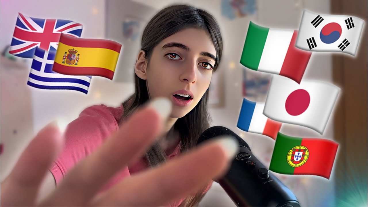 ASMR JE PARLE 10 LANGUES 🇯🇵🇬🇧🇮🇹🇵🇹🇪🇸 - YouTube