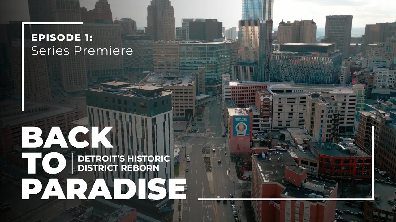 Back to Paradise: Detroit's Historic District Reborn | Episode 1 - YouTube