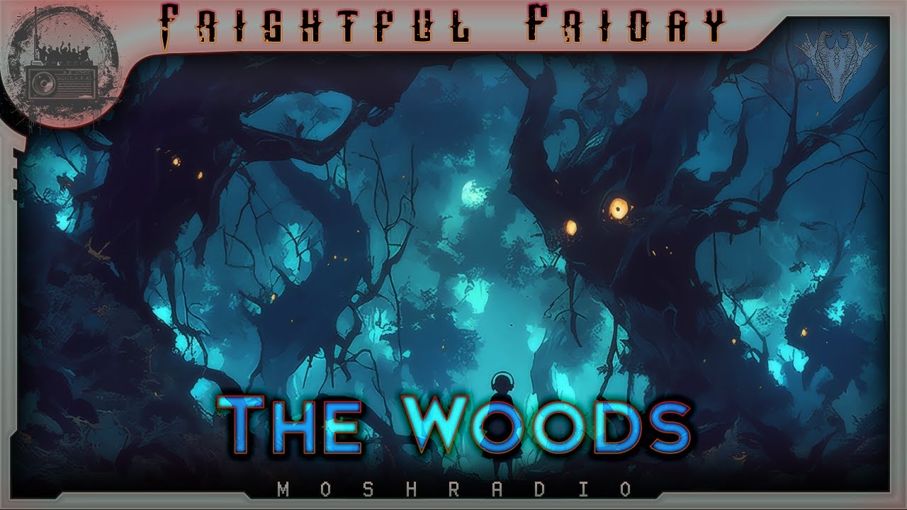 The Woods | Frightful Friday - YouTube Music