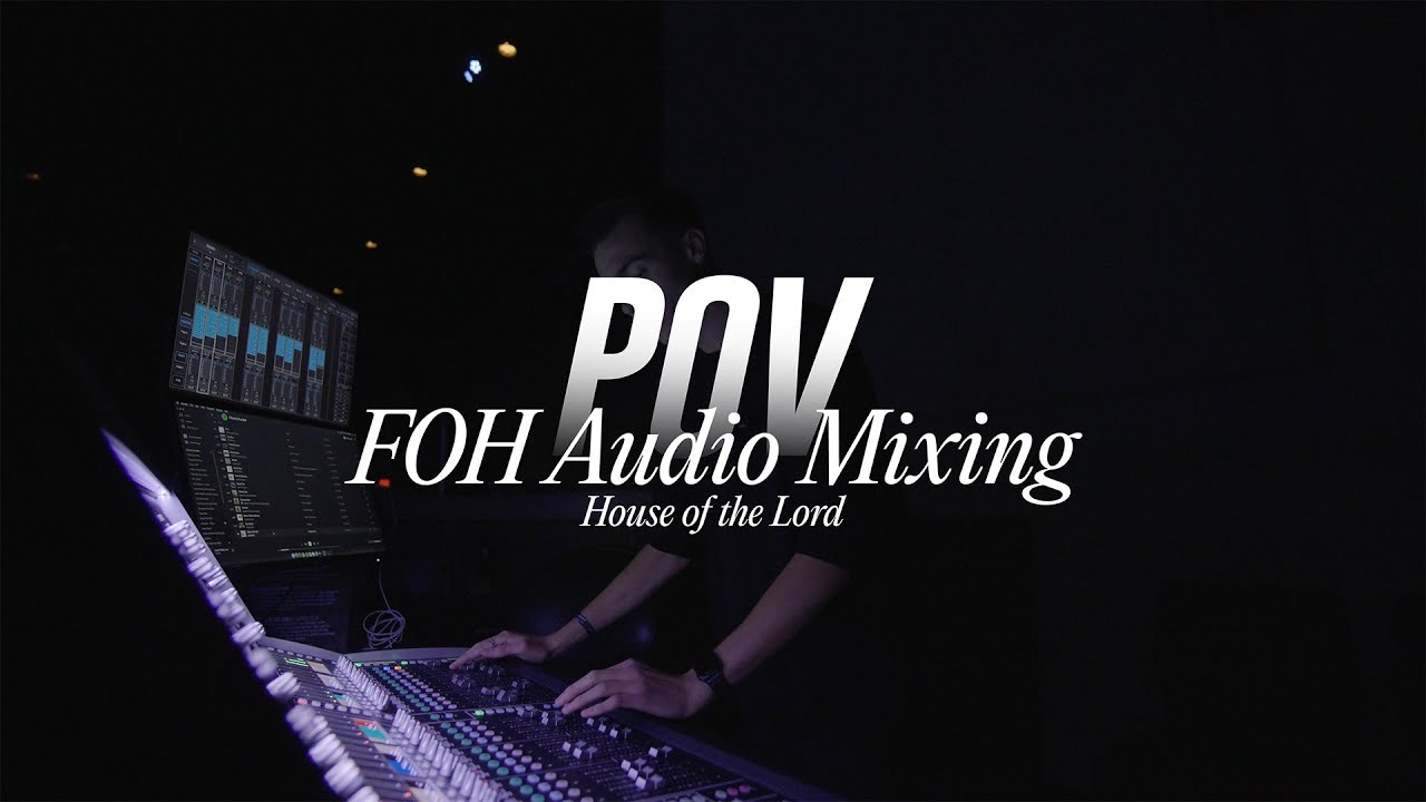 (POV) Mixing FOH Audio at Church (with captions) | House of the Lord ...