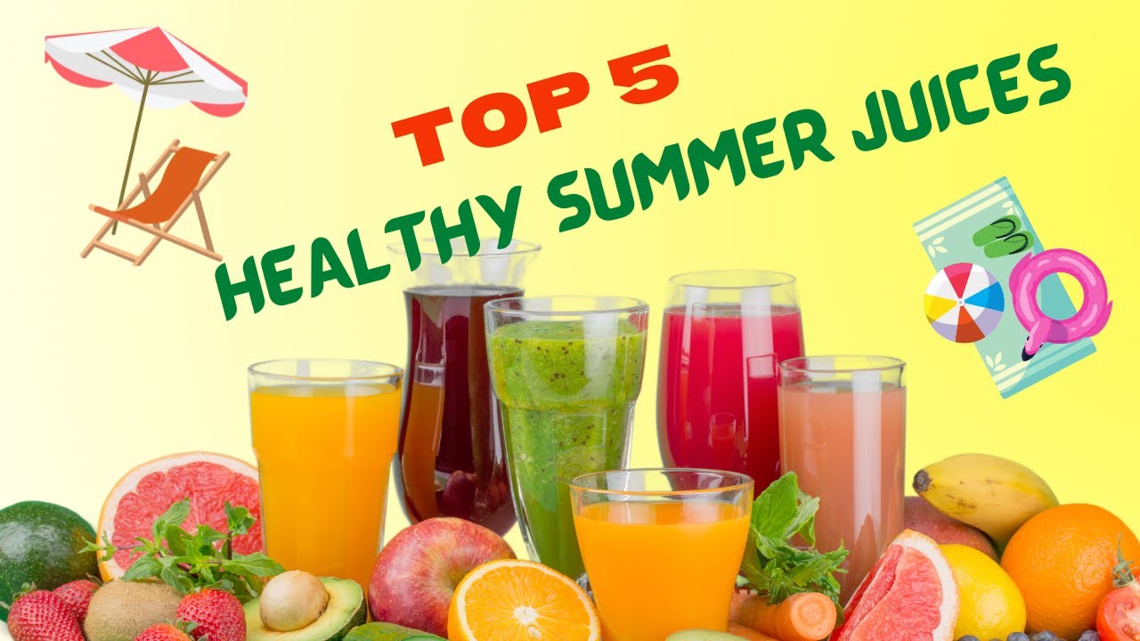 Top -5 Healthy summer Juices - YouTube