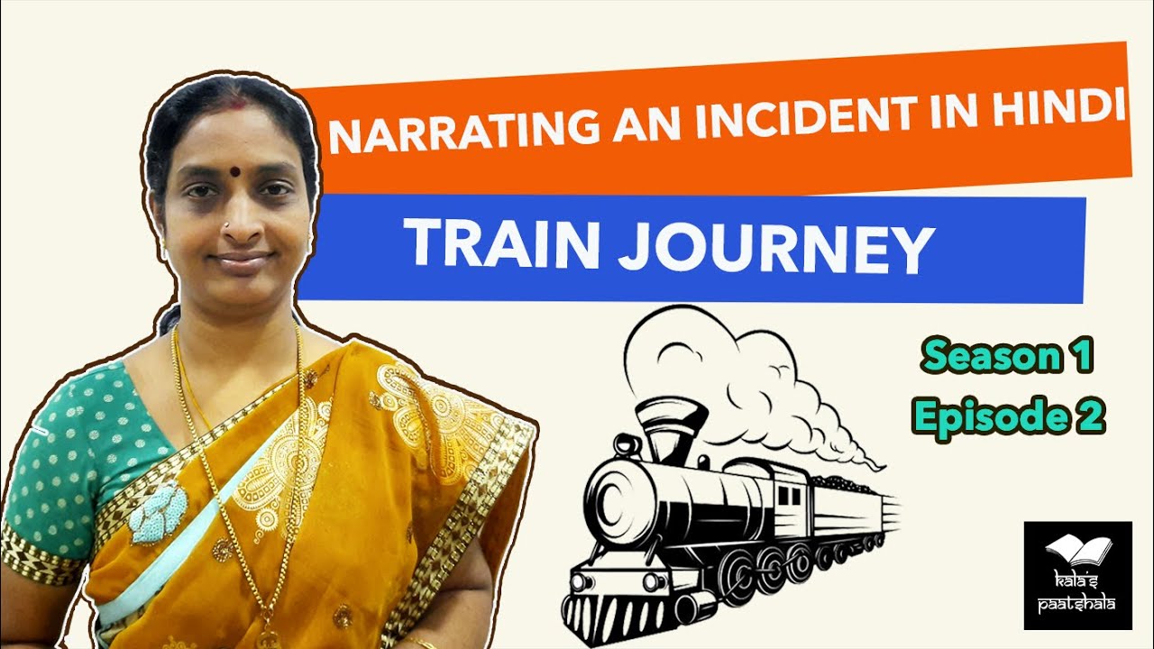 Narrating An Incident In Hindi Season 1 Episode 2 Train Journey YouTube narrating-an-incident-in-hindi-season-1-episode-2-train-journey-youtube