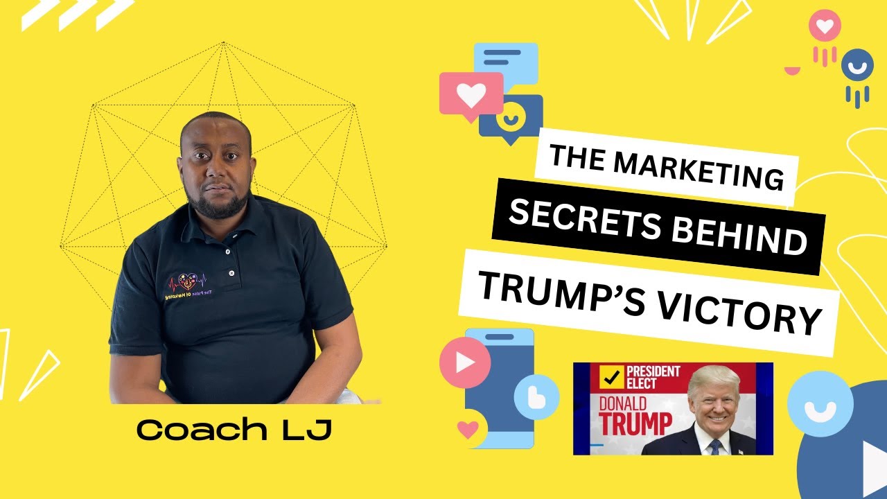How to Decode the Marketing | Mastery Behind President Trump’s Victory ...