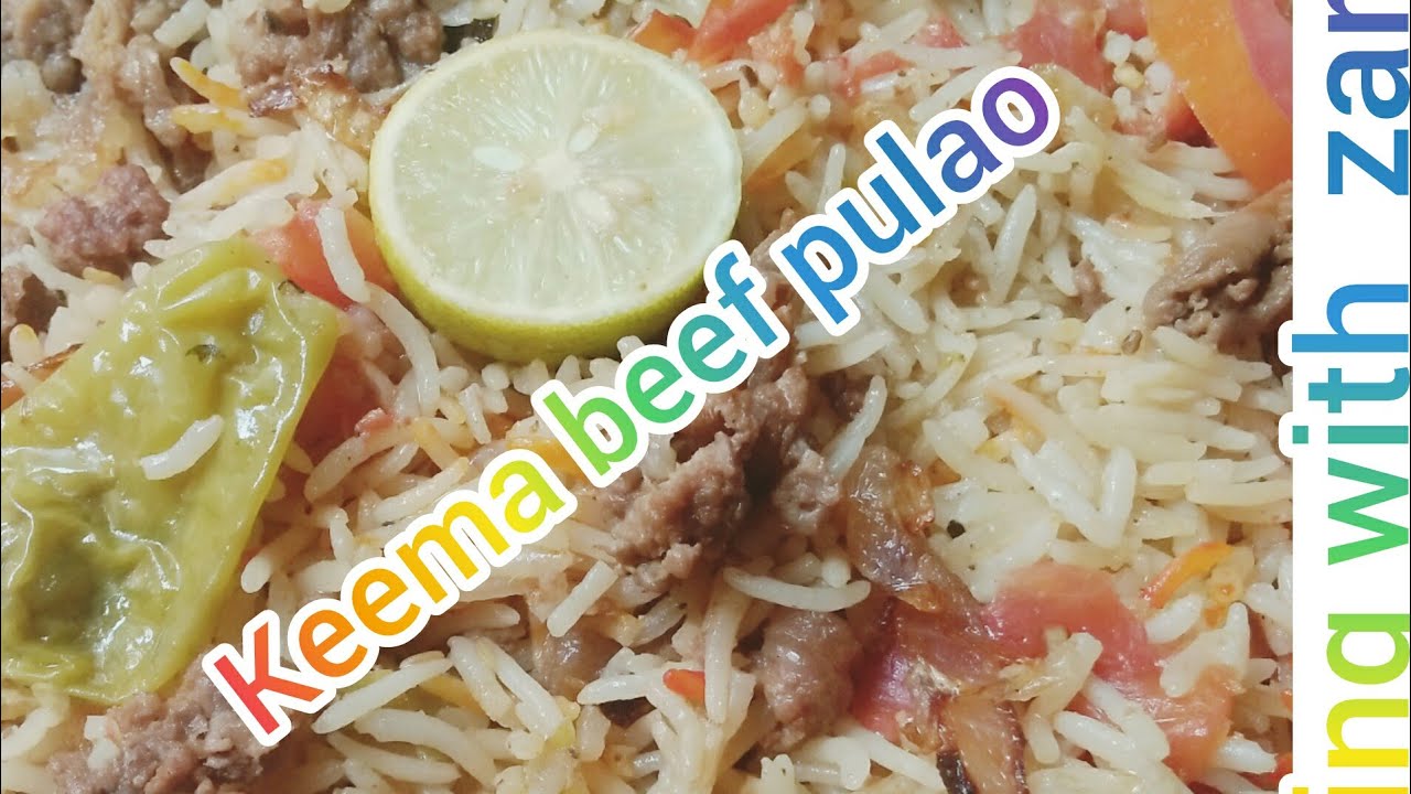 Keema Beef Pulao Recipe/ Special Beef pulao Recipe, /cooking with zara ...