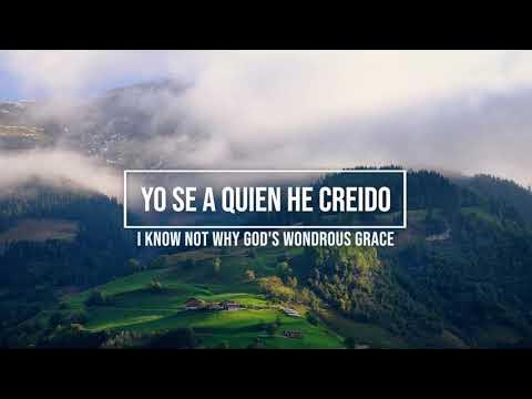 YO SE A QUIEN HE CREIDO / I Know Whom I Have Believed / himno con letra ...