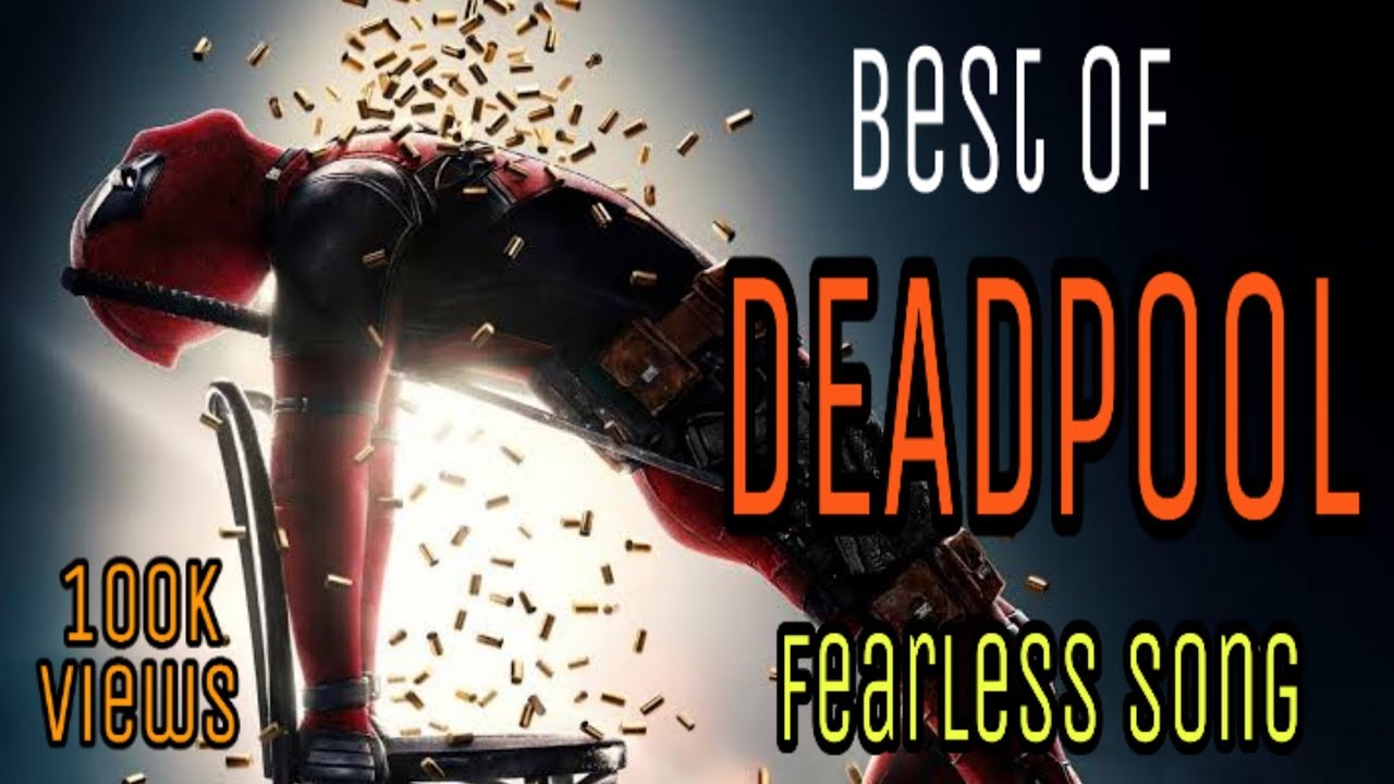 DeadPooL funny fighting scenes with new song ( fearless) || by SD ...