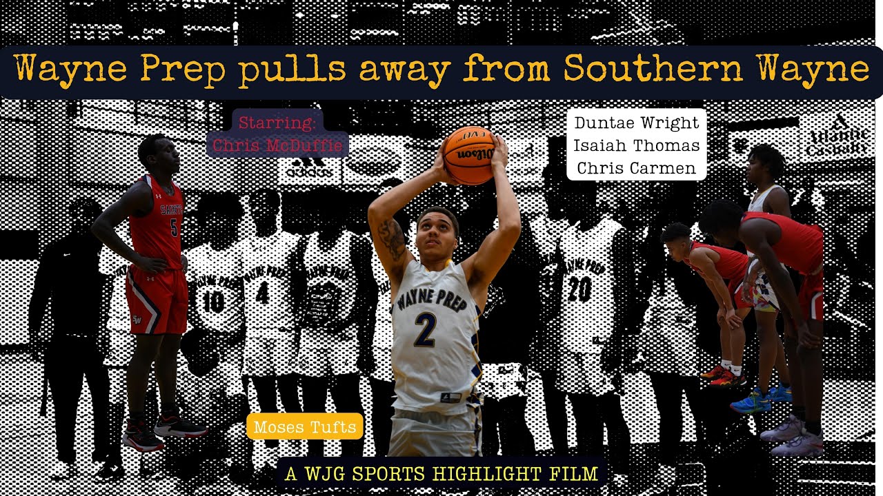 WJG SPORTS HIGHLIGHT FILMS: Wayne Prep 64, Southern Wayne 58 - YouTube