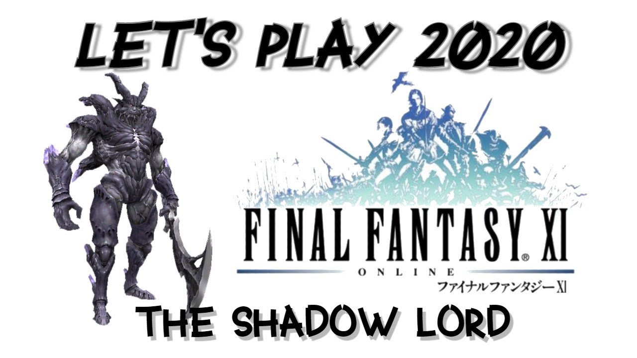 FFXI Let's Play 2020 #35 - The Shadow Lord - YouTube
