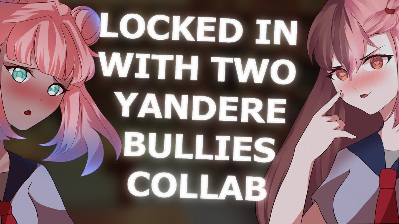 Locked In With Yandere Bullies Ft Yubi Va Youtube