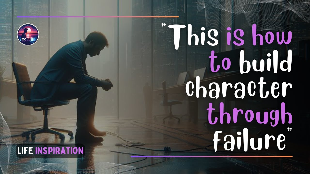Building Character Through Failure | Motivational Speech - YouTube