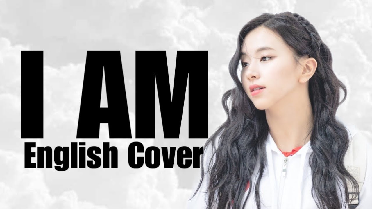 I AM English Cover - YouTube