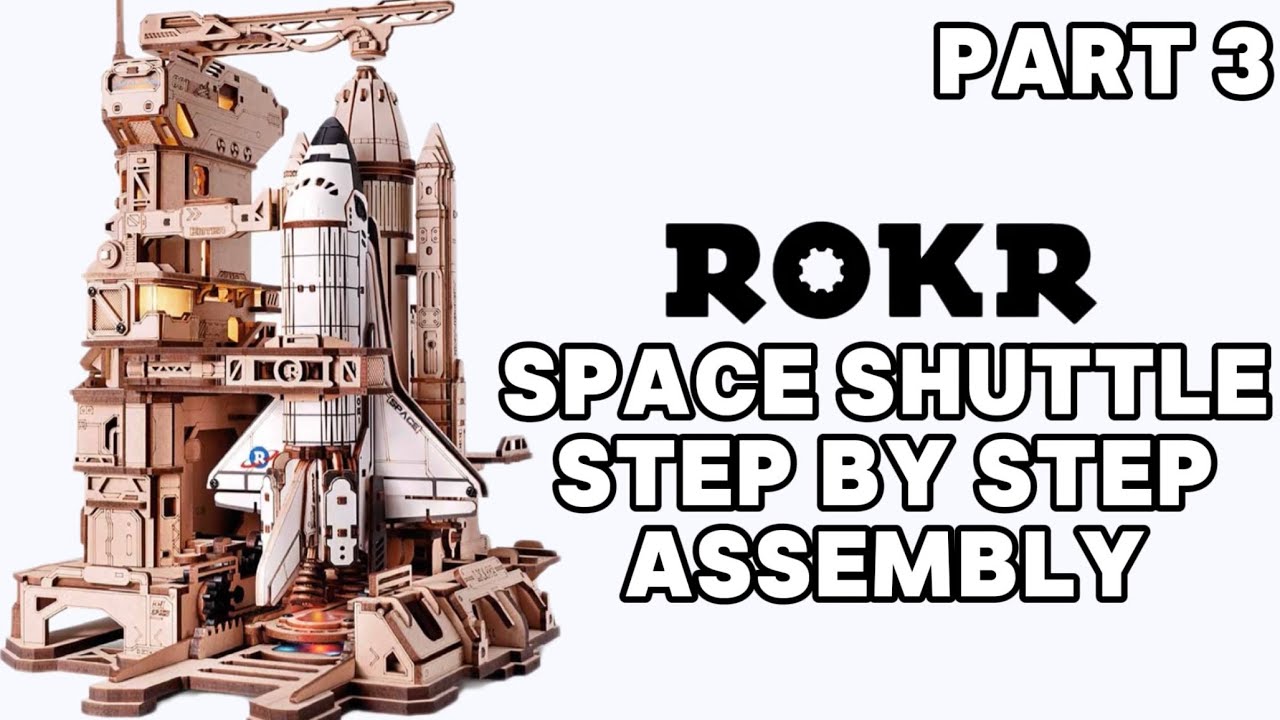 ROKR Space Shuttle Step-by-Step Assembly Guide: Part 3 - YouTube