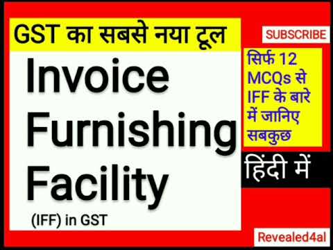 Invoice furnishing facility in GST (हिंदी में) all about IFF under GST ...