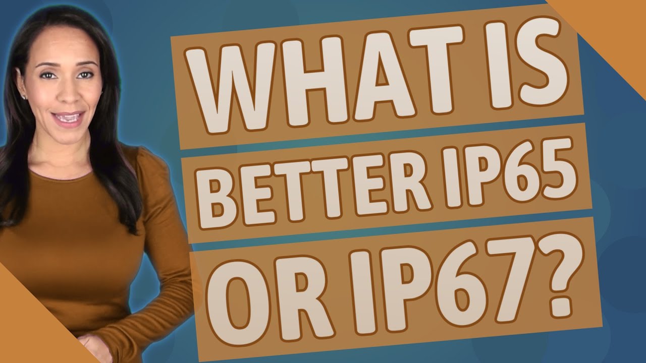 What is better ip65 or ip67? - YouTube