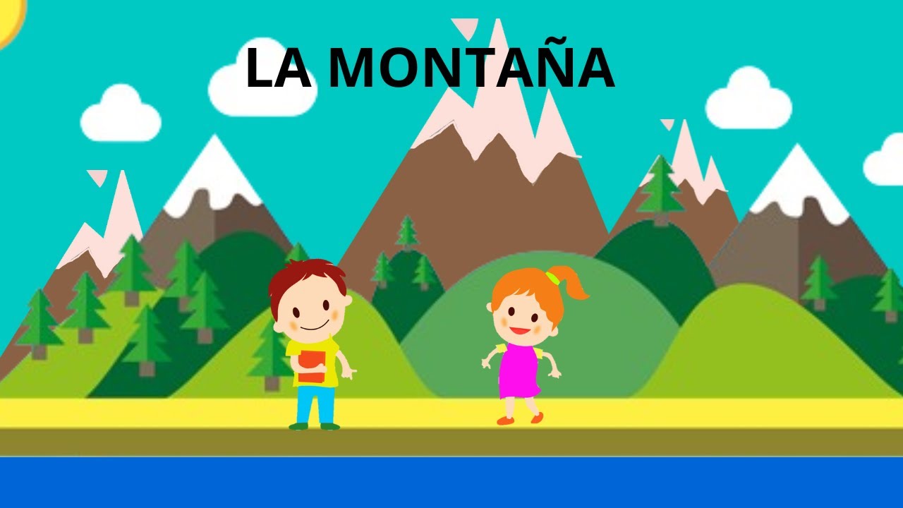 LA MONTAÑA PARA NIÑOS/ LAS MONTAÑAS PARA NIÑOS/ EN ESPAÑOL - YouTube