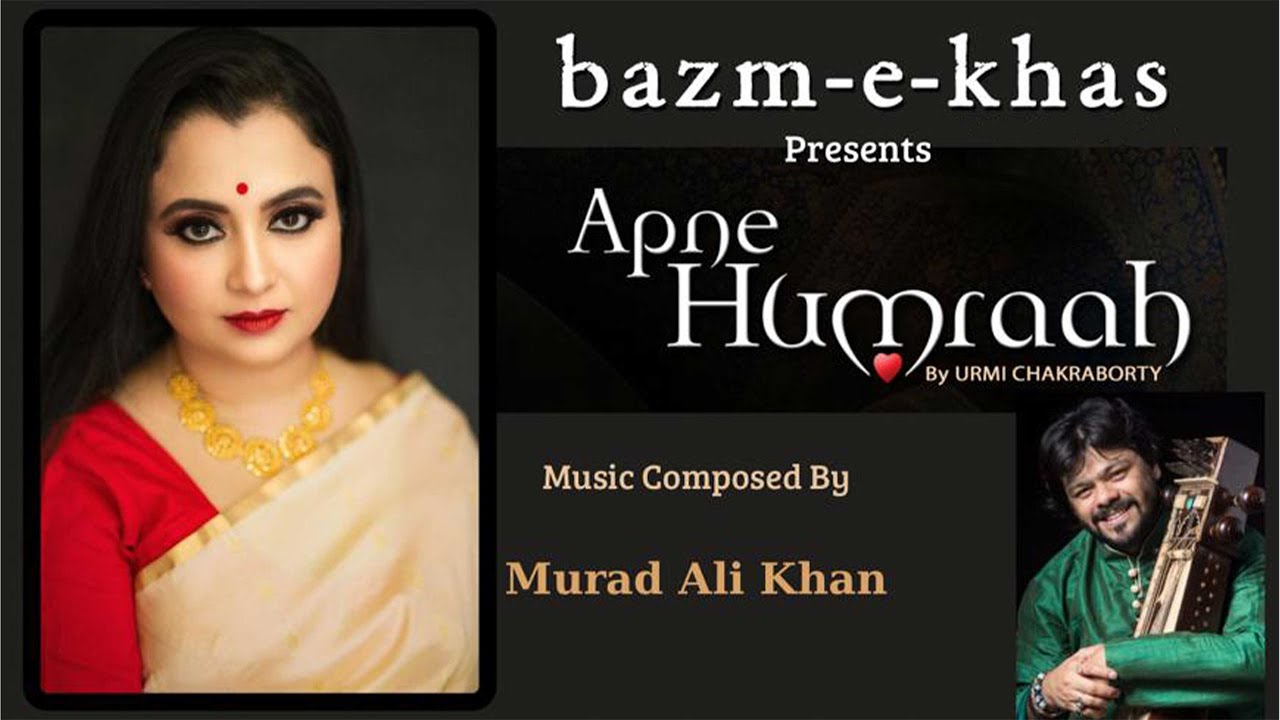 Apne Hum raah | Urmi Chakraborty | Murad Ali Khan | Official Video ...