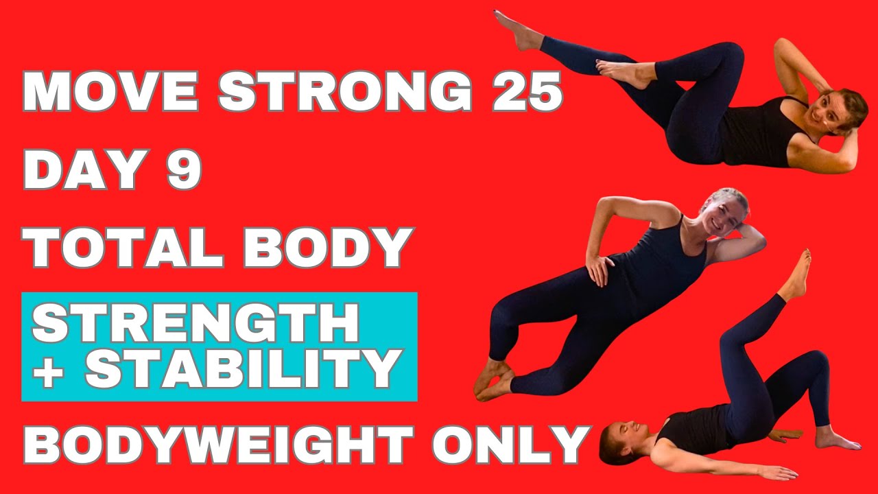 Move Strong 25 Program Day 9: 25-Minute Bodyweight Only Total Body ...