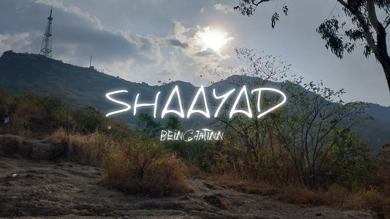 Shaayad || lyrical video || beingjatinn | r9ite | - YouTube